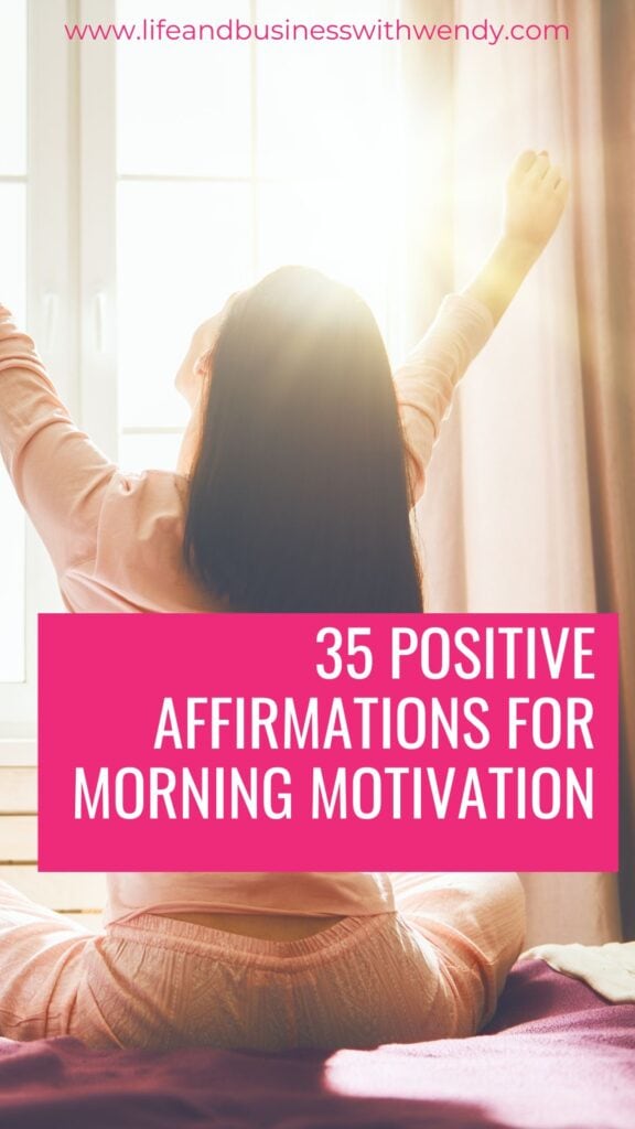 35 Positive Affirmations For Morning Motivation And A Fantastic Day