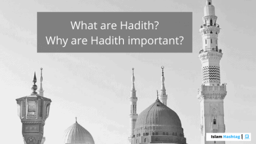 What Are Hadith? Islamic Hadees And Sunnah. - Islam Hashtag
