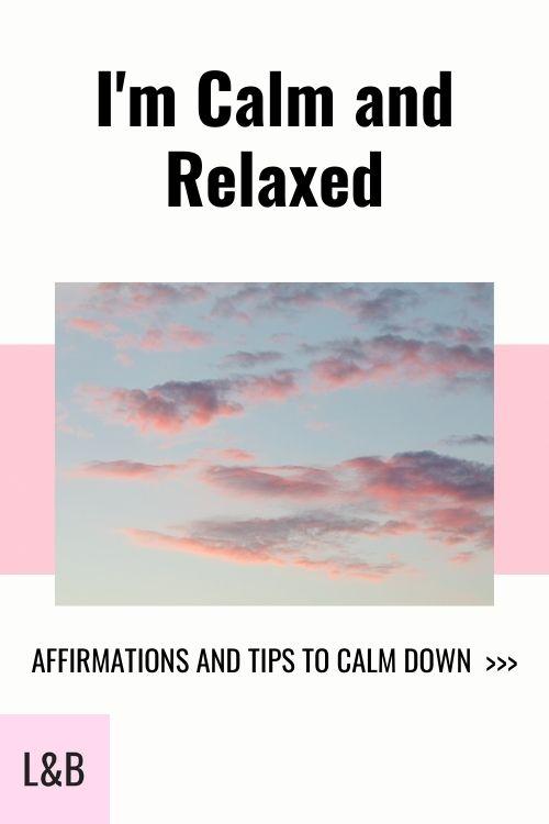 10 Effective Affirmations to Calm Down Quickly – Includes EFT SCRIPT
