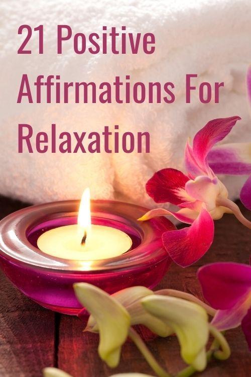 21 Positive Affirmations For Relaxation