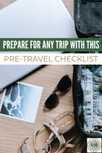 Pre Travel Checklist - The Ultimate List Of What To Do Before Your Trip