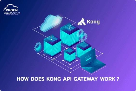 KONG แนวหน้าของการจัดการ API – BorntoDev เริ่มต้นเรียน เขียนโปรแกรม ...