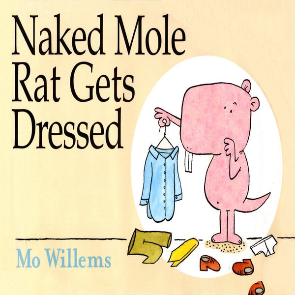 Naked Mole Rat Gets Dressed - Best Kids' Books