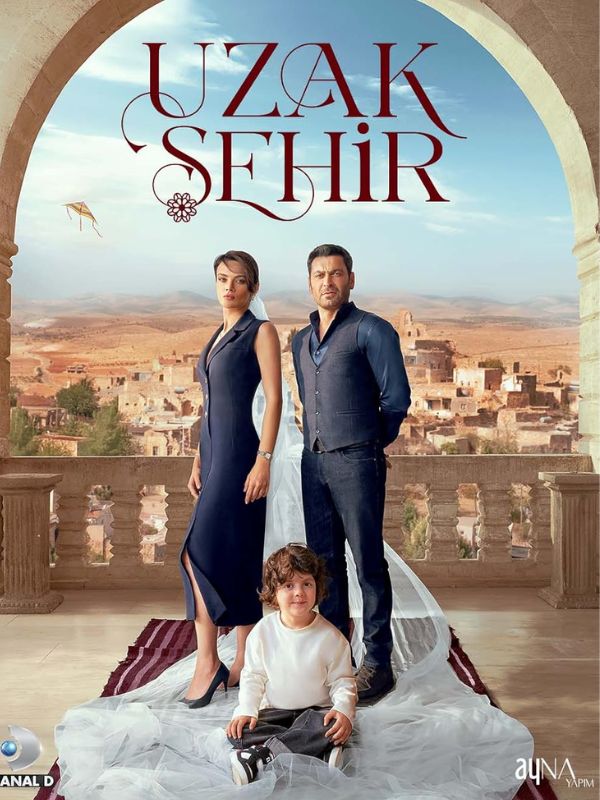 Uzak Sehir "Città lontana" Serie Turca: Trama, Protagonisti, Episodi ...