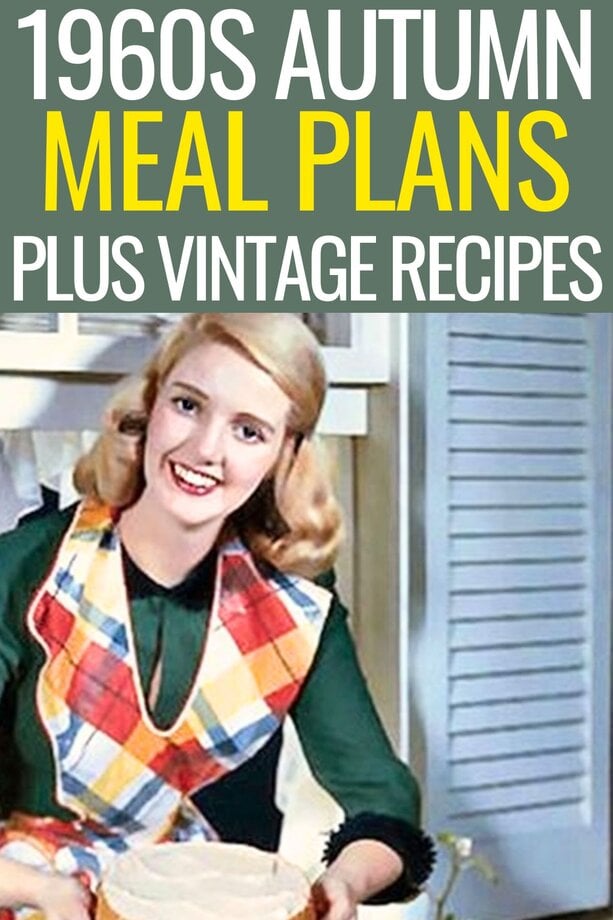 Easy Autumn Meal Plan from the 1960s - Retro Housewife Goes Green