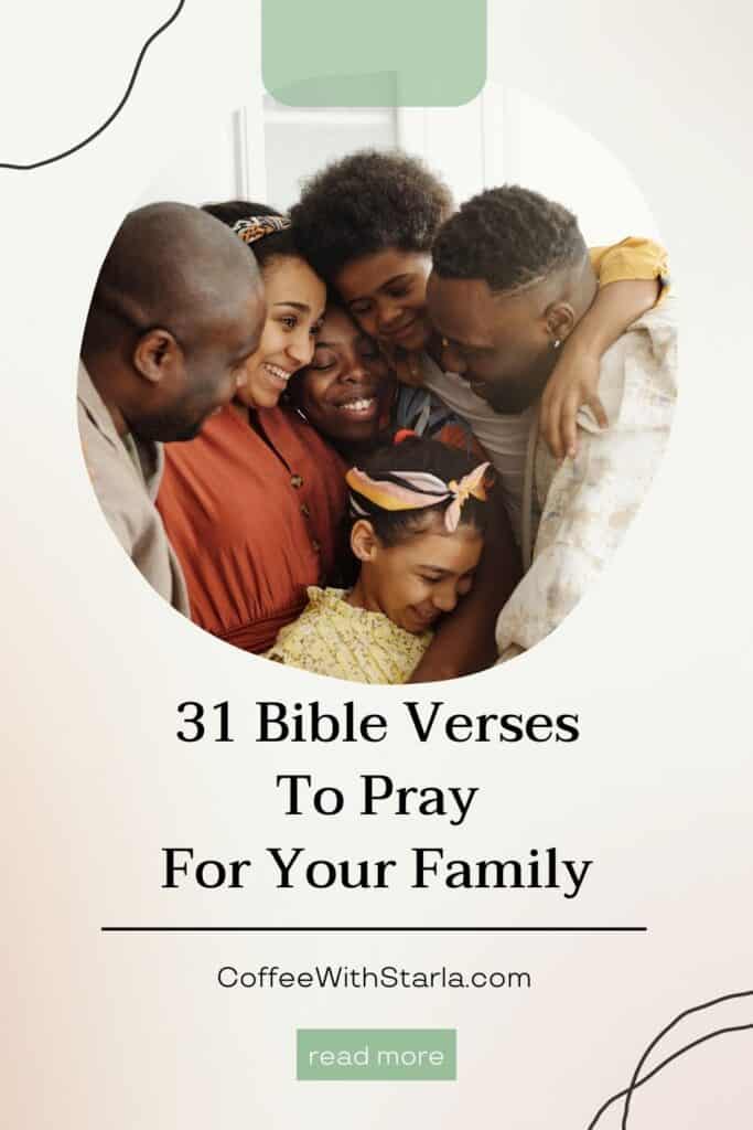 31 Scriptures To Pray For Your Family (+Prayers) - Coffee With Starla