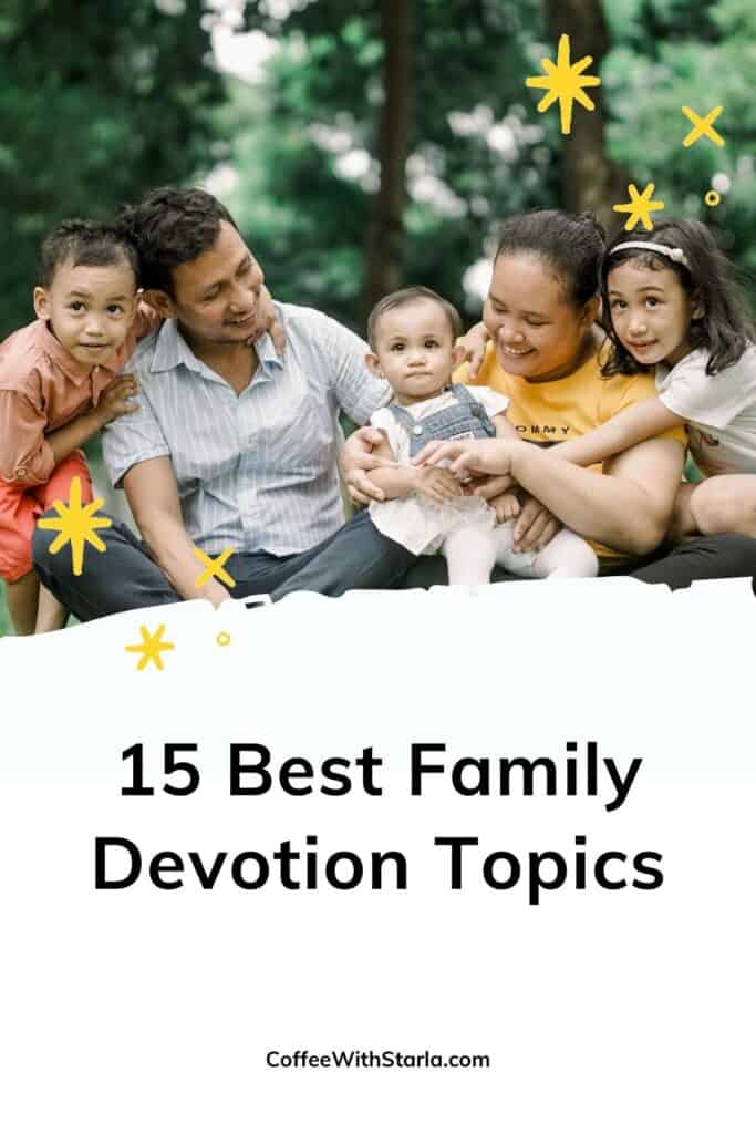 15 Best Family Devotion Topics - Coffee With Starla