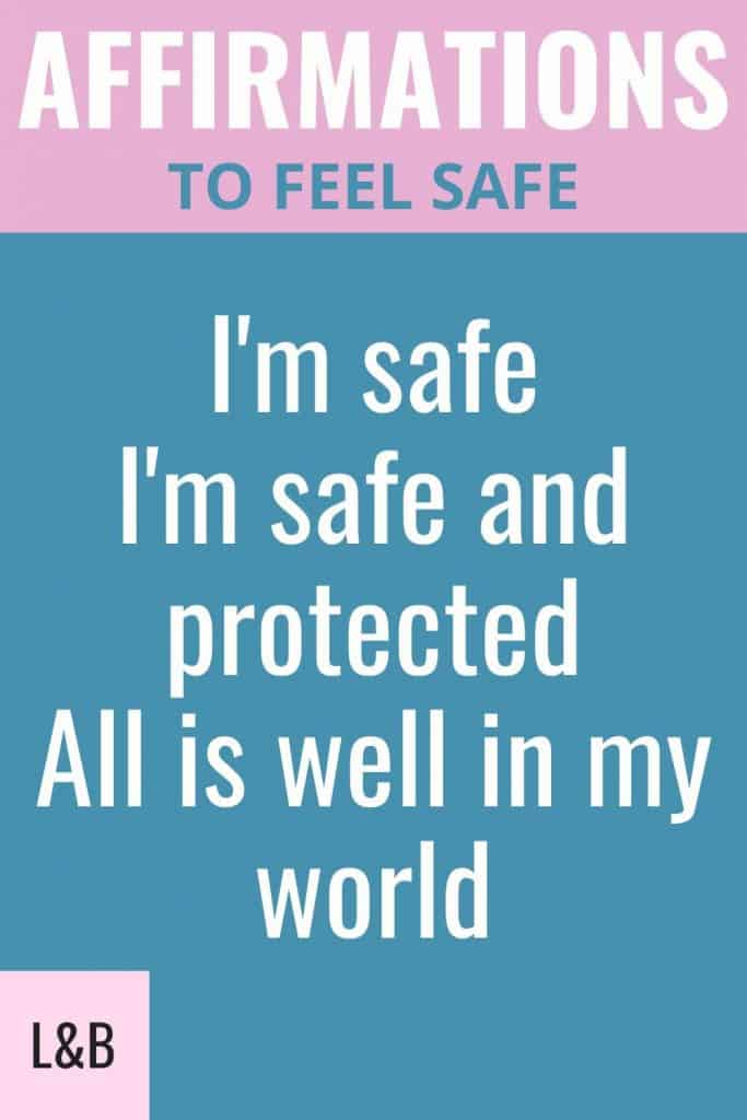 Affirmations to feel safe and the best way to use them