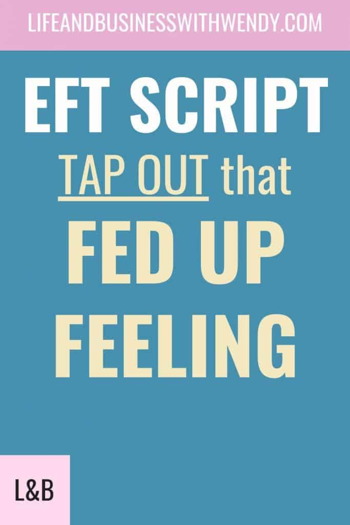 EFT for when you’re feeling fed up