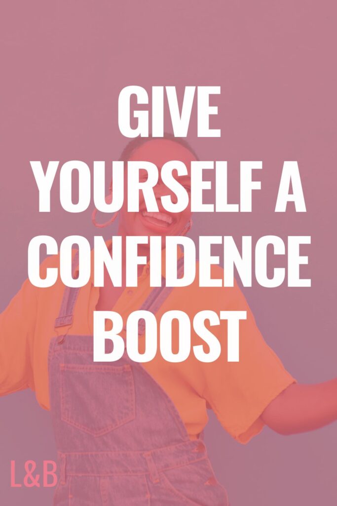 3 Powerful Ways To Improve Your Confidence