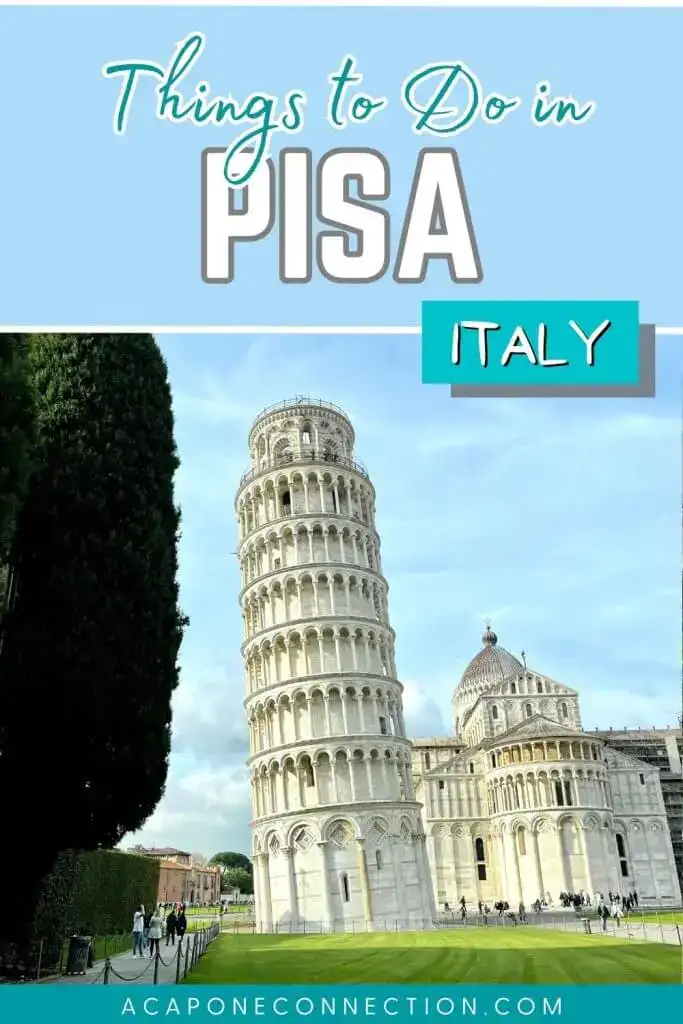 19 Things to Do in Pisa, Italy - A Capone Connection