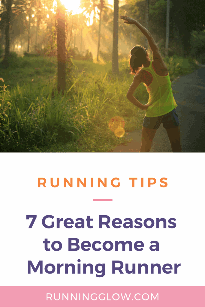 Seven Great Benefits of Being a Morning Runner - Running Glow