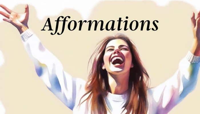 100+ AFFORMATIONS EXAMPLES – Power questions to create a life you love
