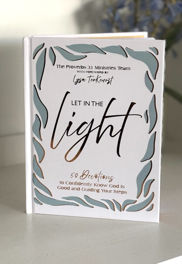 Let In the Light: 50 Devotions to Confidently Know God Is Good and ...