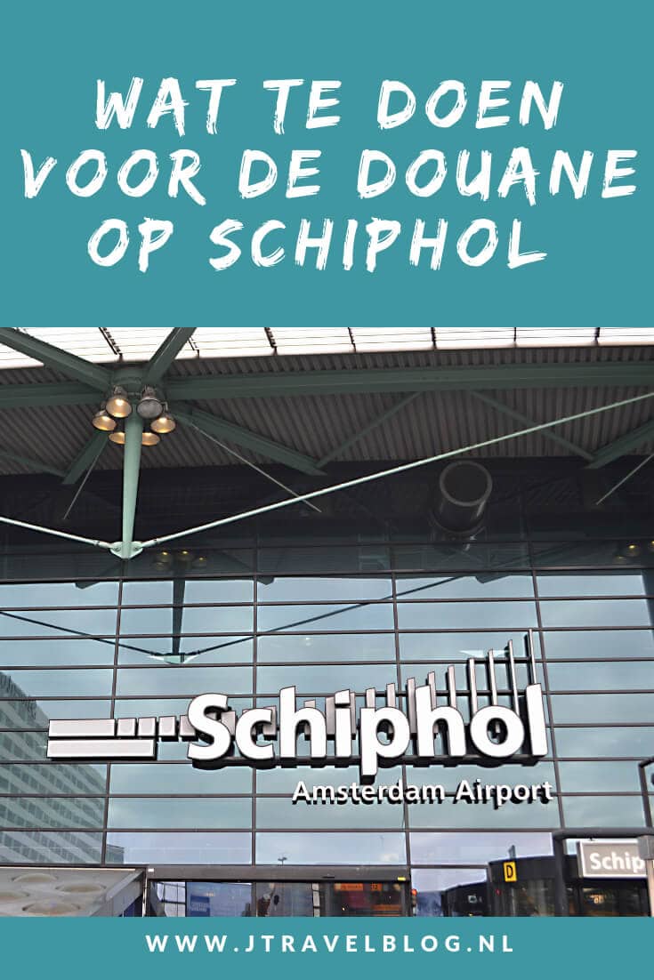 5x doen voor de douane op Schiphol - JTravelBlog