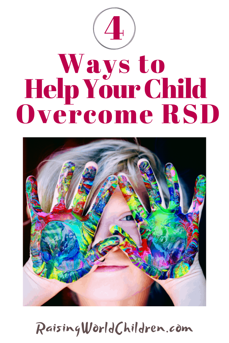 4 Ways to Help Your Child Overcome RSD - Raising World Children