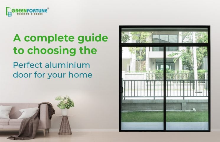 Types of Aluminium Doors for Stylish Homes | GreenFortune