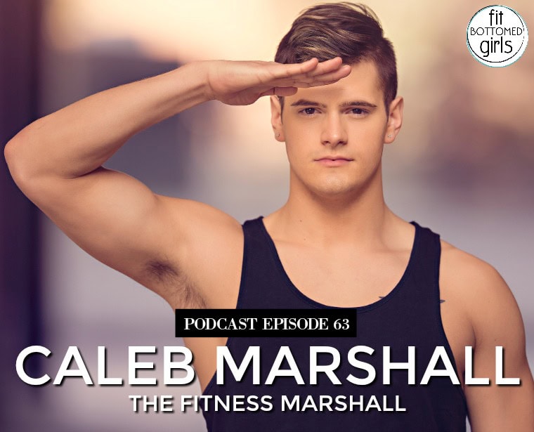 Podcast Ep 63: Caleb Marshall, The Fitness Marshall