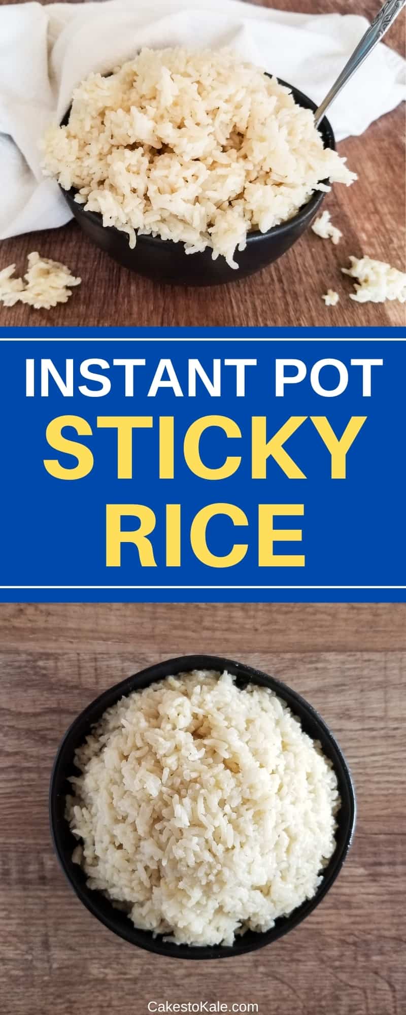 Easy Instant Pot Sticky Rice - Cakes to Kale