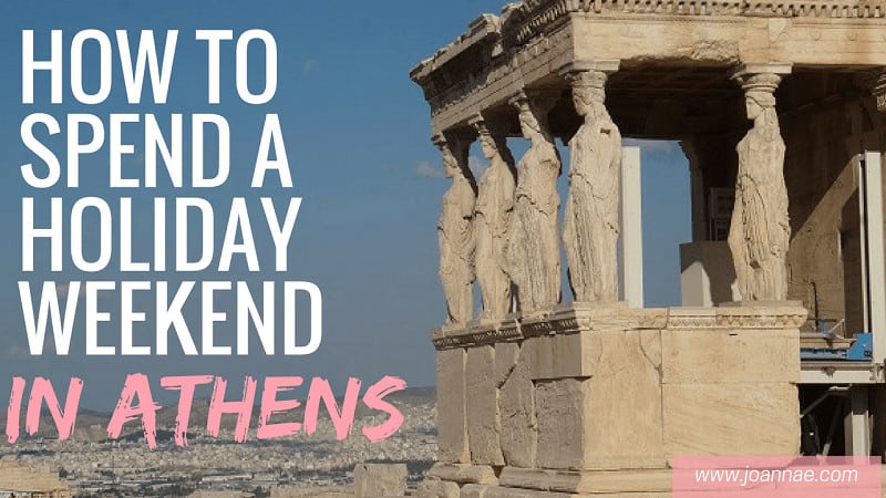 How I Spent 3 Days in Athens, Greece - Joanna E