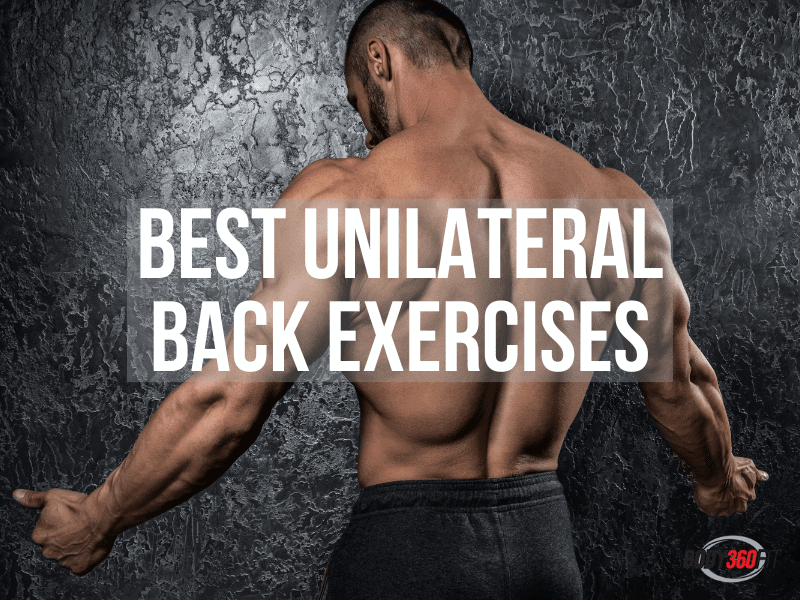 7 Best Unilateral Back Exercises For Muscle Imbalances