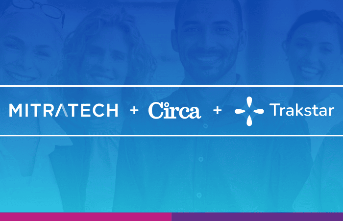 Mitratech Acquires Circa and Trakstar, Unifying Top Technology ...