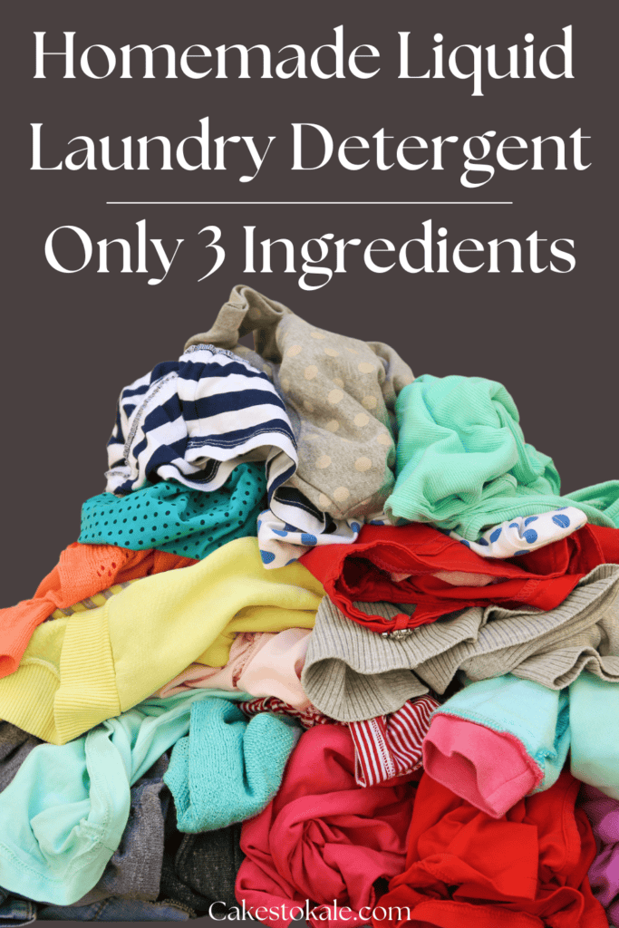 Homemade Liquid Laundry Detergent Recipe - Cakes to Kale