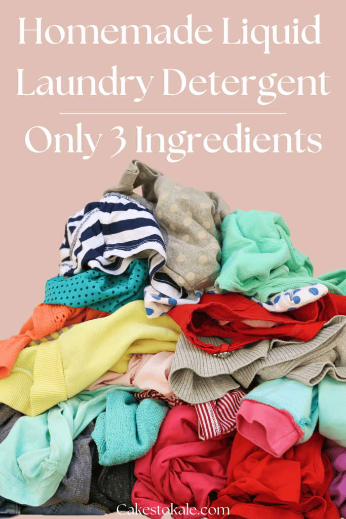 Homemade Liquid Laundry Detergent Recipe - Cakes to Kale