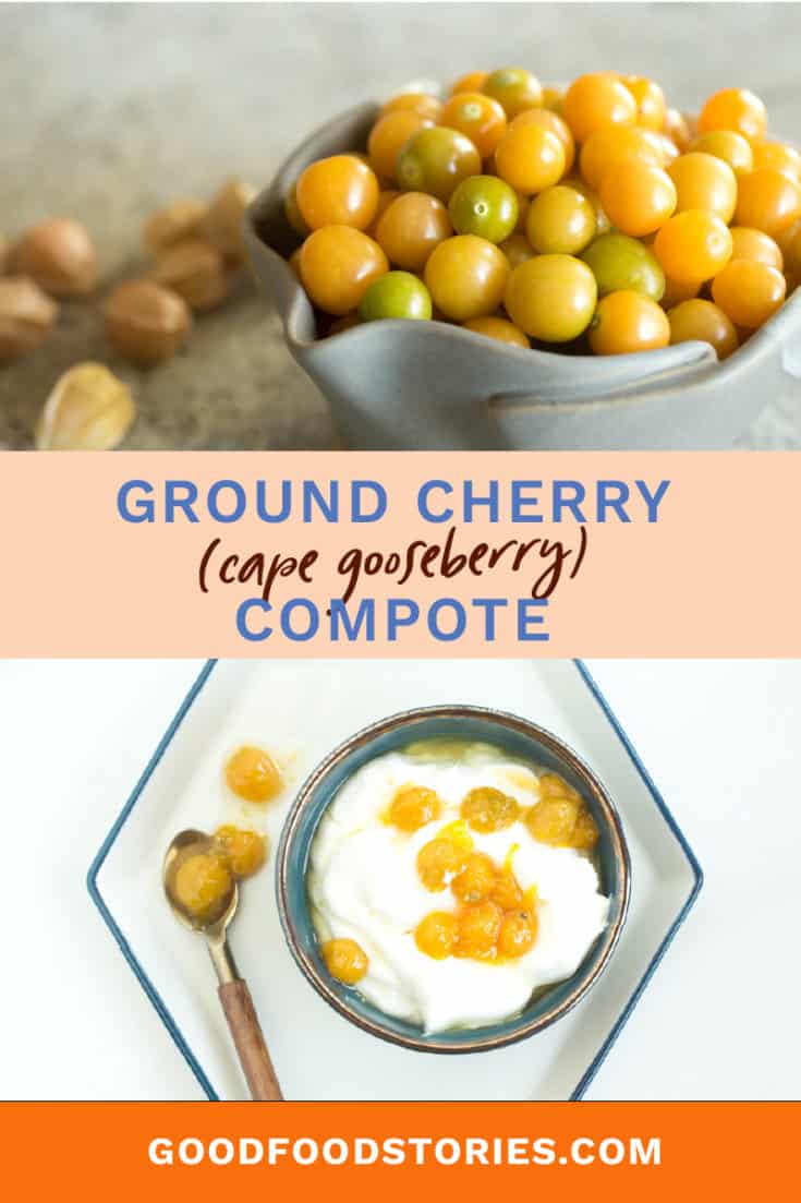 Ground Cherry (Cape Gooseberry) Compote | Good. Food. Stories.