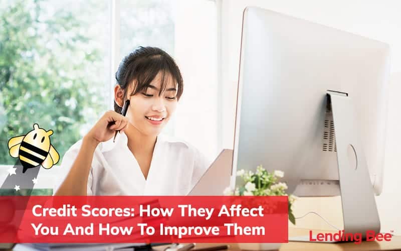 Credit Scores: How They Affect You And How To Improve Them