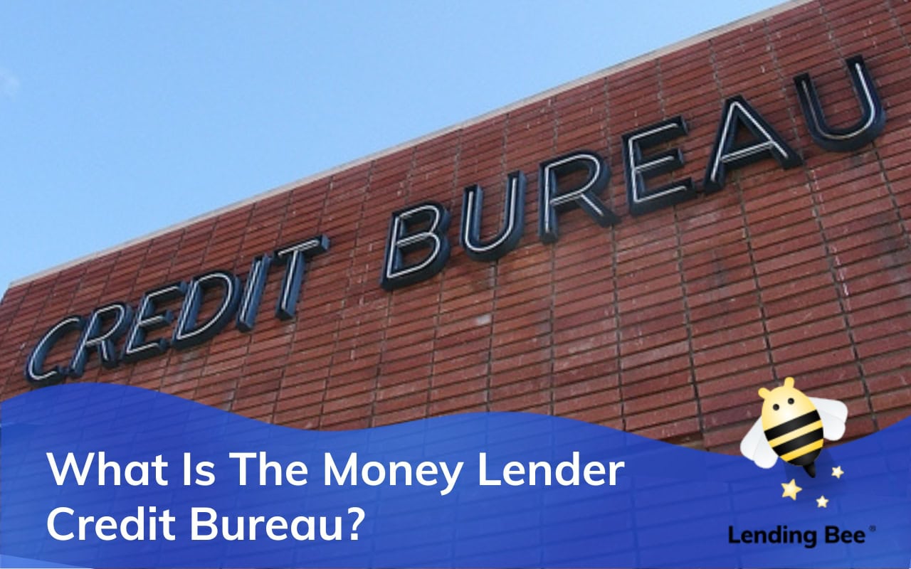 What Is Money Lender Credit Bureau?