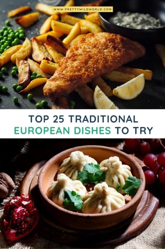 Top 25 Best European Foods You Must Try!