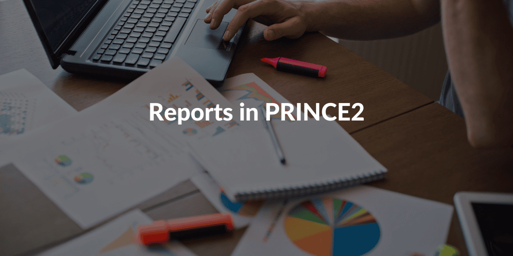 Reports in PRINCE2 - QRP International