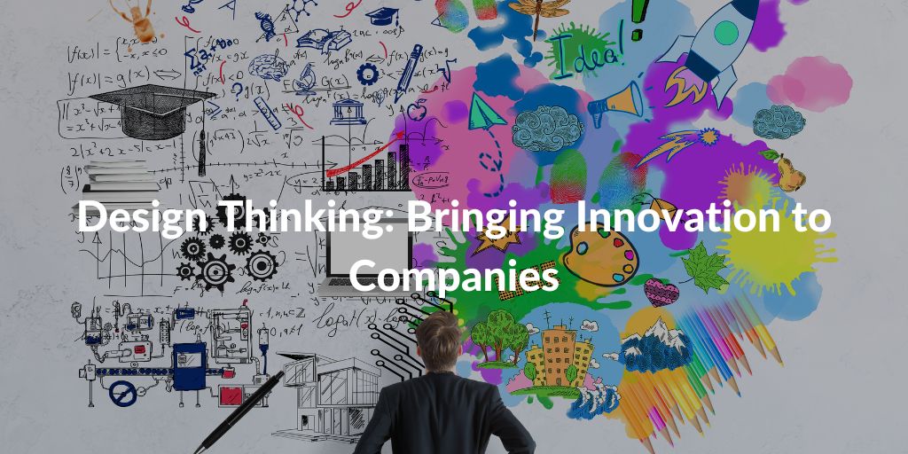 Design Thinking: Bringing Innovation to Companies - QRP International