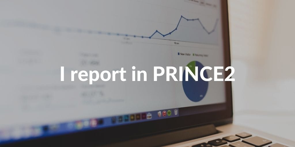 I report in PRINCE2 - QRP International