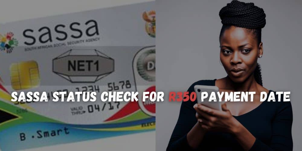 SASSA Status Check for R350 Payment Dates (November 2023)