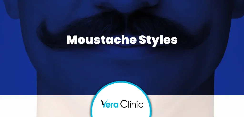 Moustache Styles - Vera Clinic