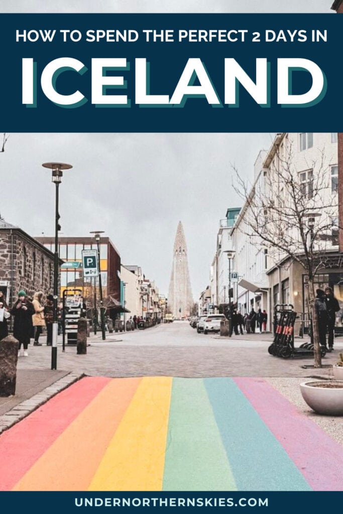 2 Days in Iceland: The Perfect Quick-Stop Itinerary - Under Northern Skies