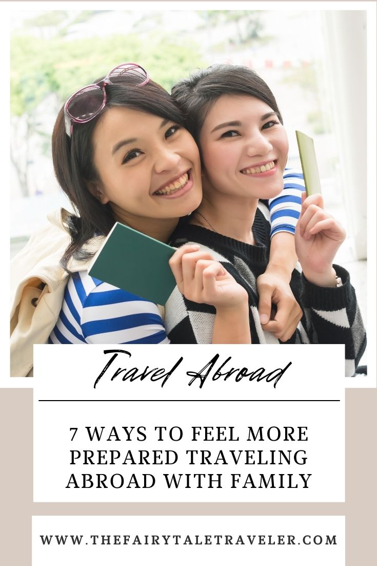 Traveling Abroad With Family? - 7 Helpful Things To Know