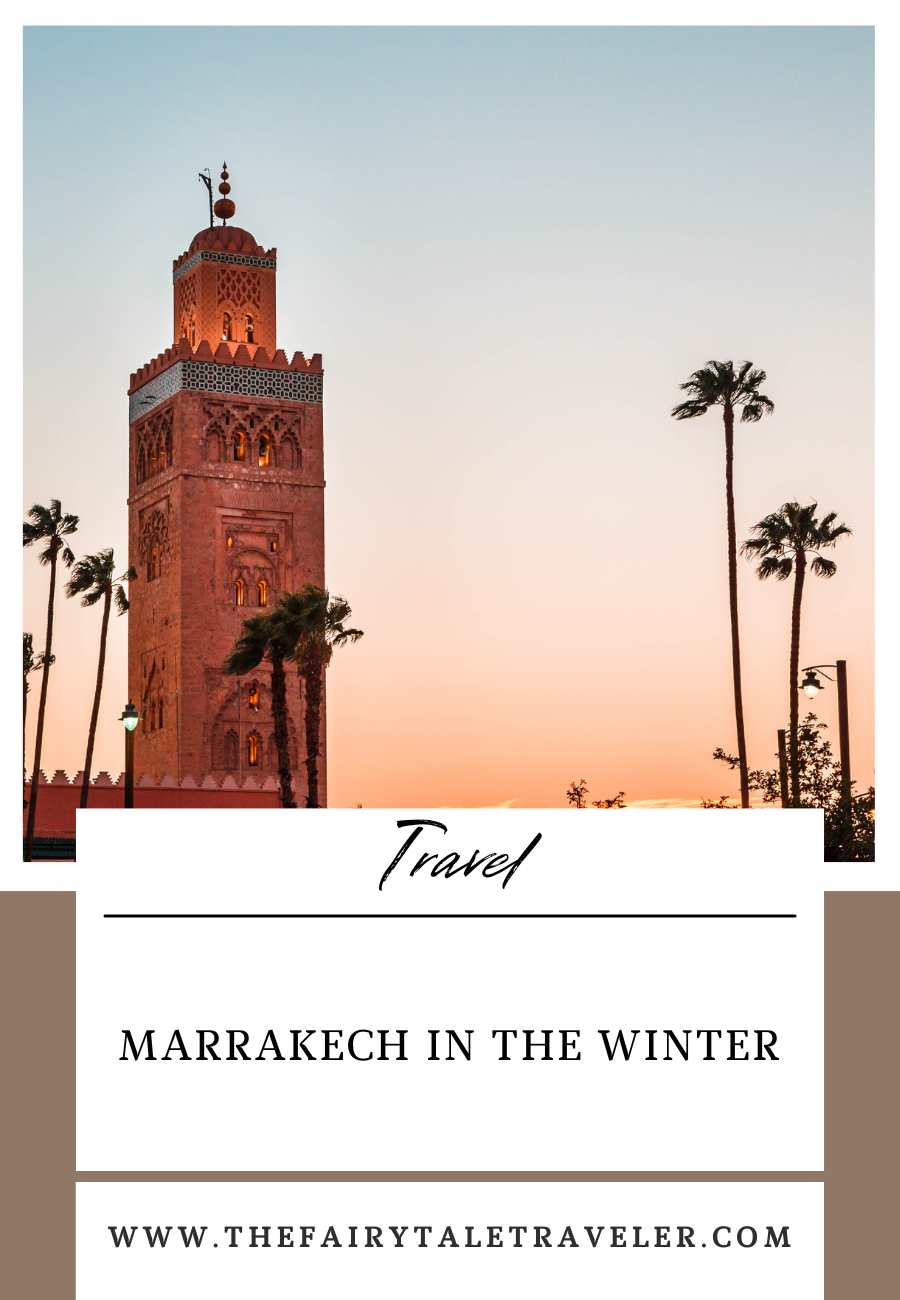 Marrakech In the Winter - The Perfect Sun Escape