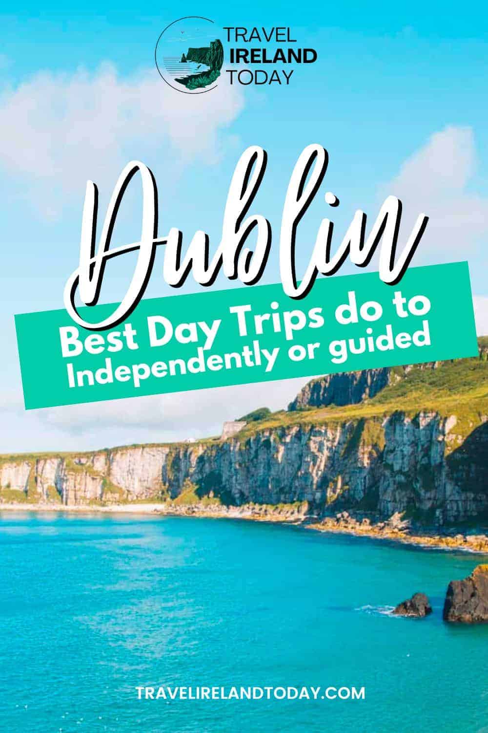 Top Day trips from Dublin to Do on Your Own or Guided | Travel Ireland ...