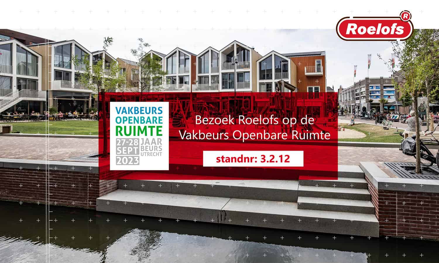 Save the date: Vakbeurs Openbare Ruimte 2023 - Roelofsgroep