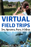 Virtual Field Trips: Zoos, Aquariums, Farms and Safaris - Adventures in ...