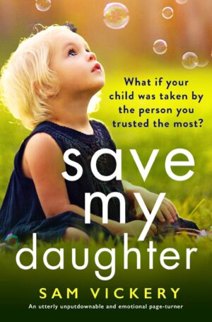 Save My Daughter by Sam Vickery - Book Review - Rachel Bustin