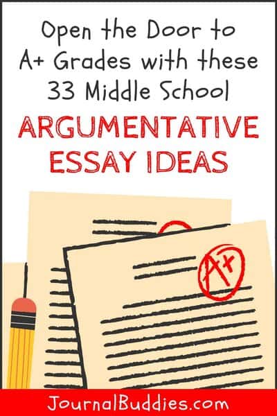 Argumentative Essay Ideas for Middle School Students