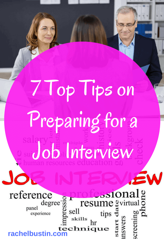 7 Top Tips on Preparing for a Job Interview - Rachel Bustin
