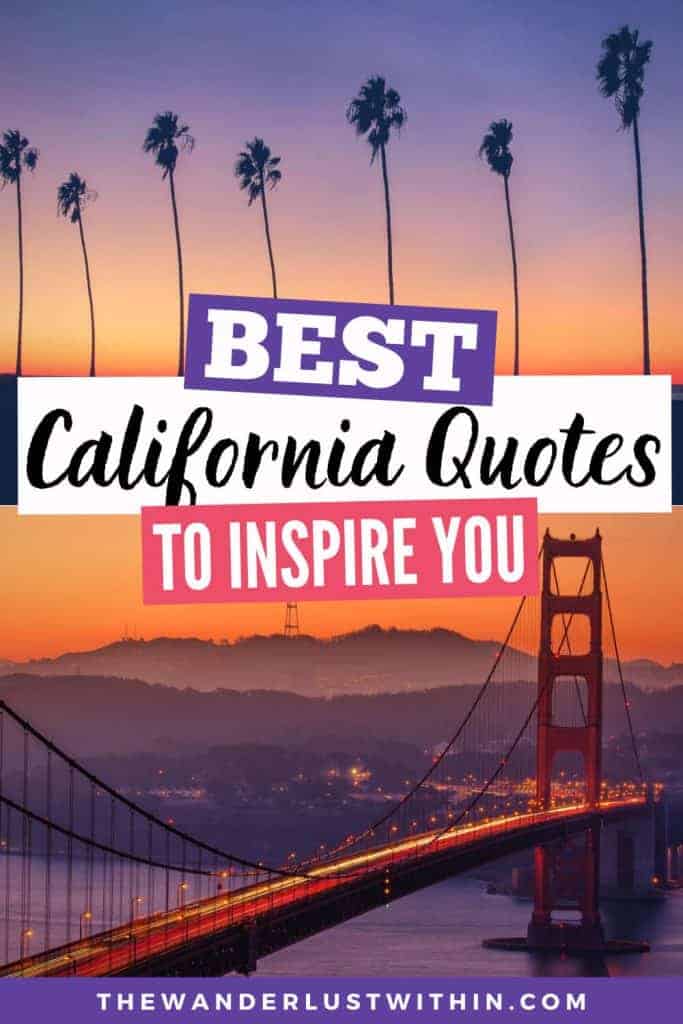 150 Best Quotes about California and the Golden State 2023 - The ...
