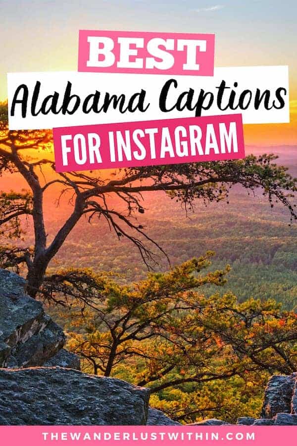 50 Best Alabama Quotes to Inspire Your Trip to the Cotton State 2023 ...