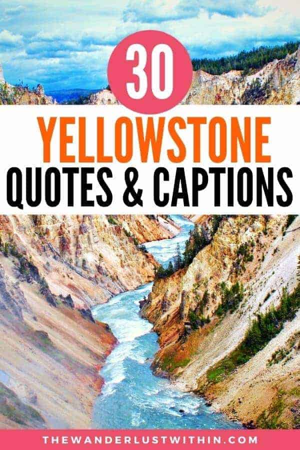 30 Best Yellowstone Quotes That Will Inspire You To Visit 2024 - The ...