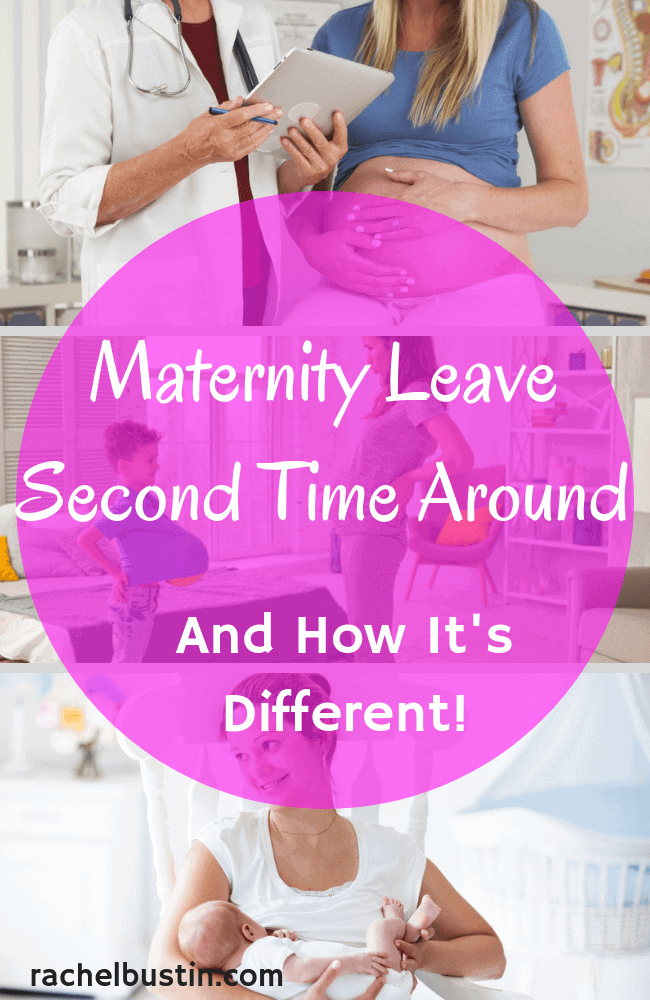 Maternity Leave Second Time Around and How It's Different - Rachel Bustin
